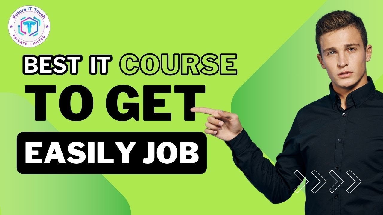 Best IT Course to get Easily Job and Make your Future Bright | High ...
