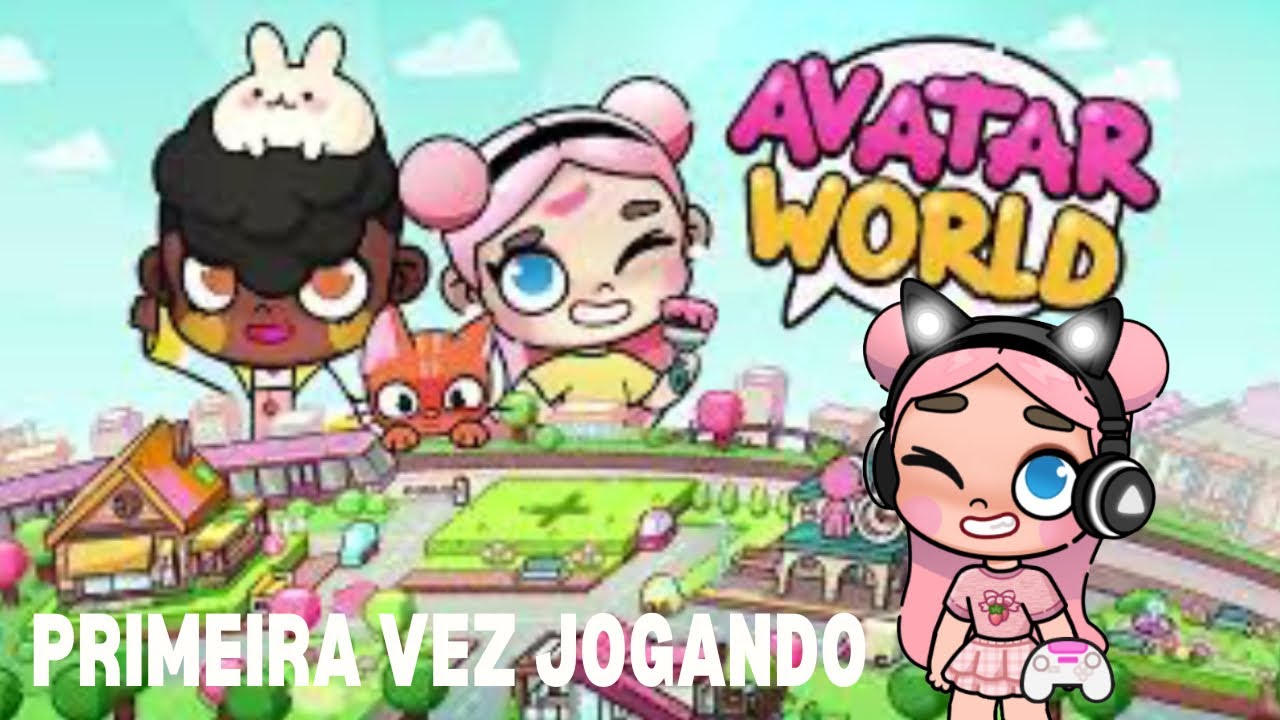 JOGANDO AVATAR WORLD PELA PRIMEIRA VEZ - YouTube