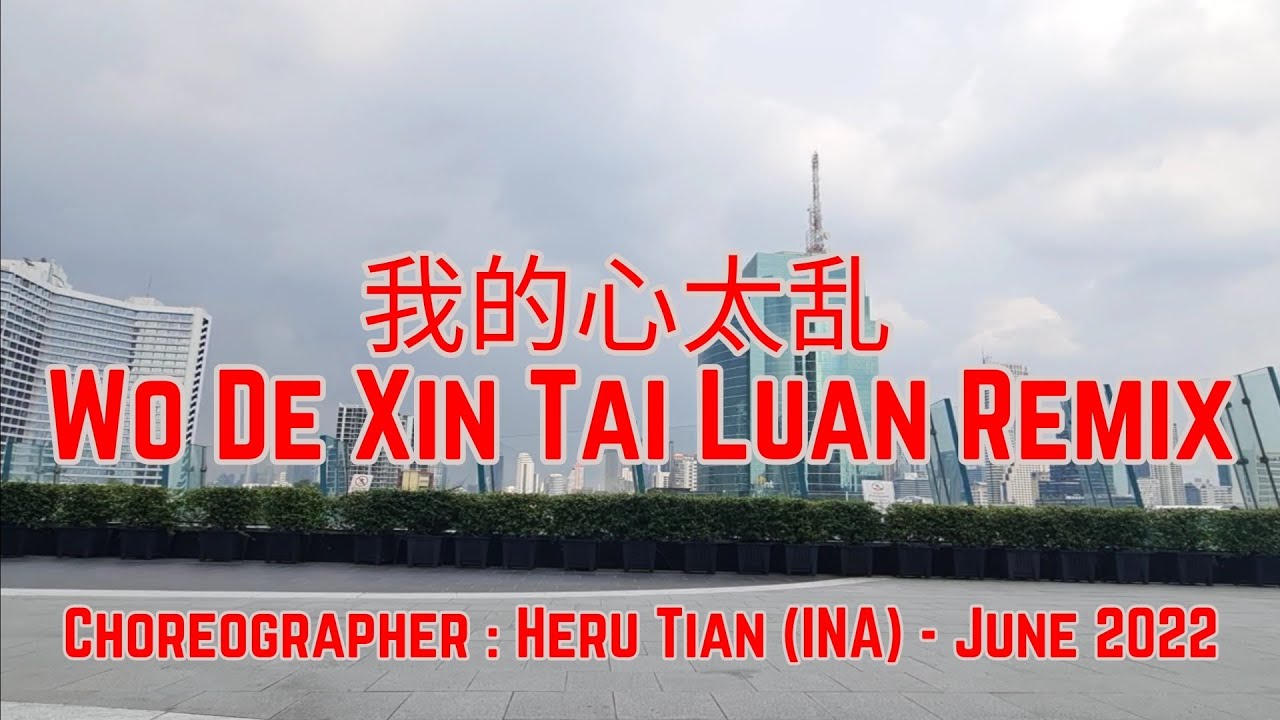 OFFICIAL | 我的心太乱Wo De Xin Tai Luan Remix | LINE DANCE | High Beginner | Heru Tian - YouTube