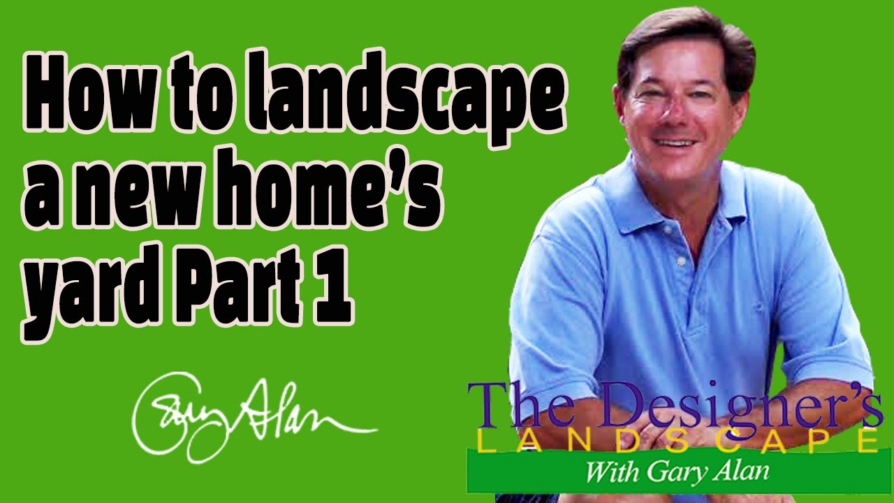 How To Landscape A New Home s Yard Part 1DesignersLandscape 610 YouTube how-to-landscape-a-new-home-s-yard-part-1designerslandscape-610-youtube