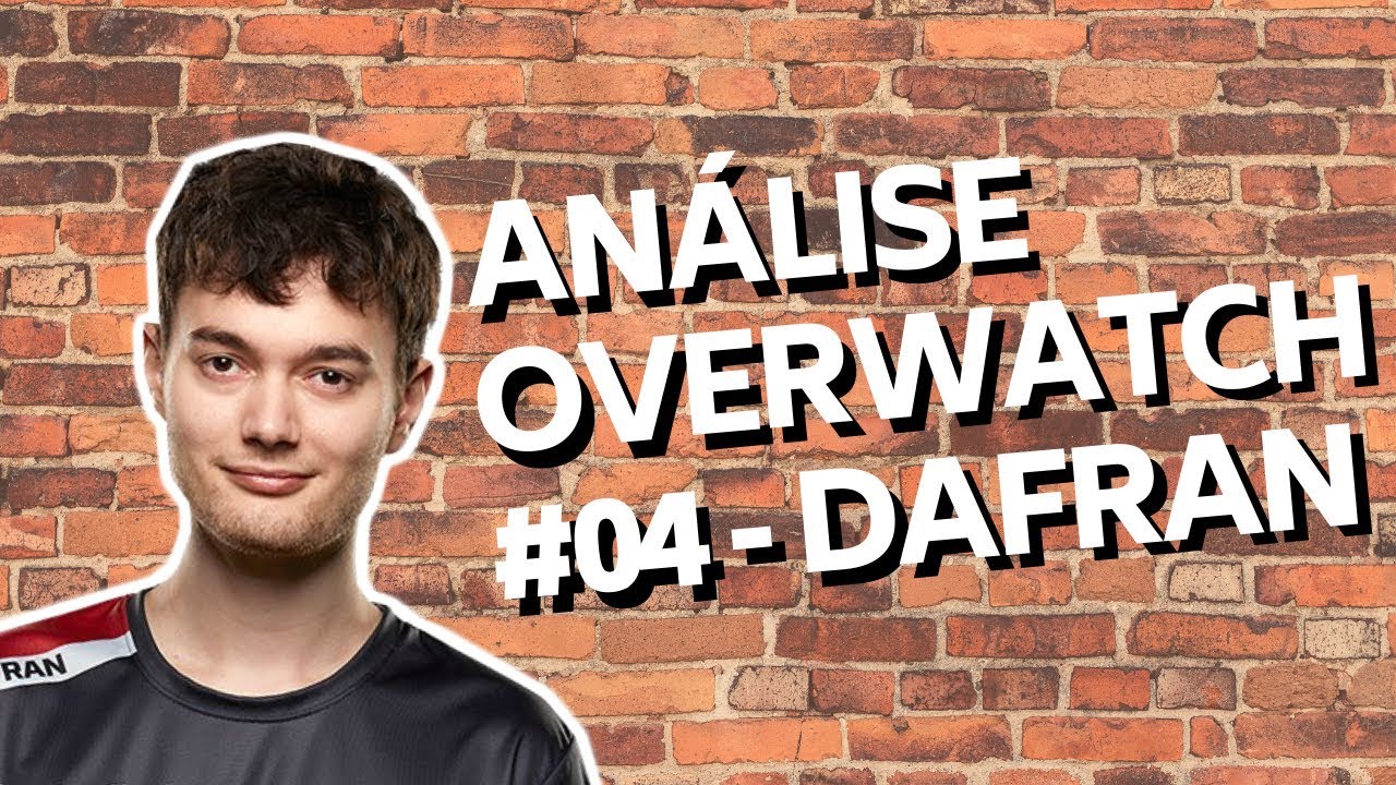 ANÁLISE OVERWATCH #04 - DAFRAN - YouTube