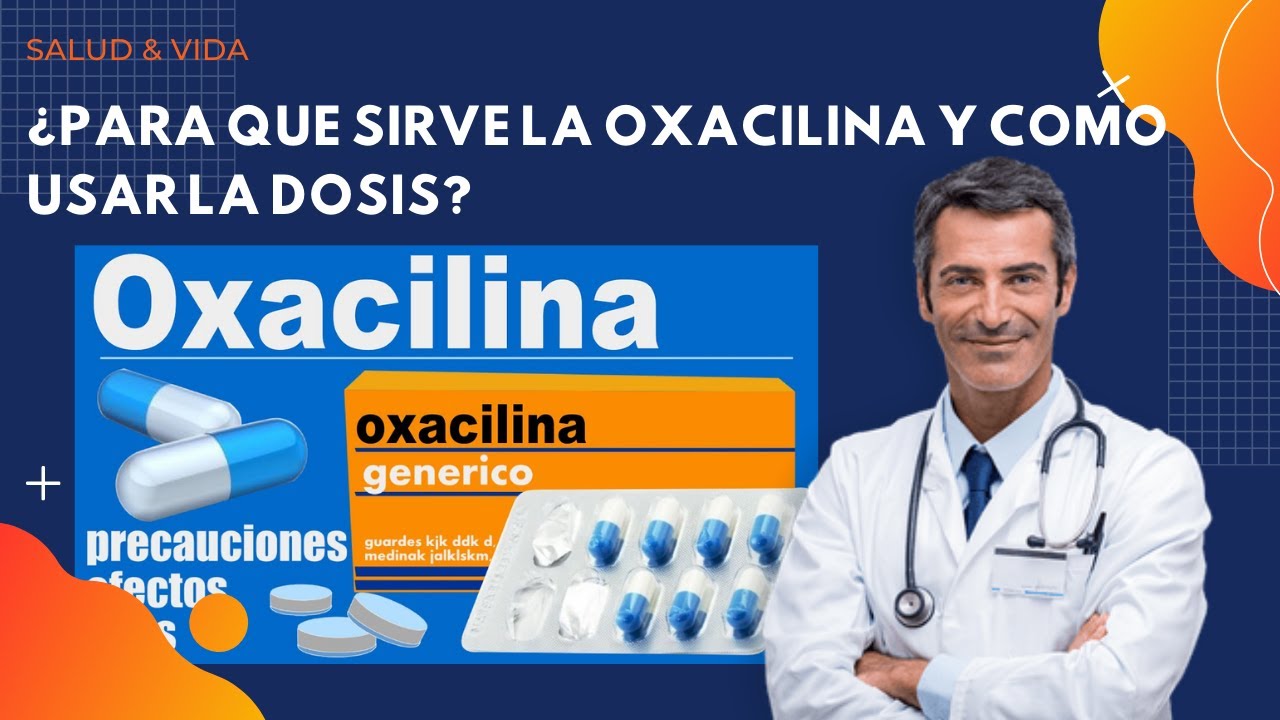 💊Oxacilina [BENEFICIOS & DOSIS] 💉 Para que Sirve y Como Usar la Dosis ...