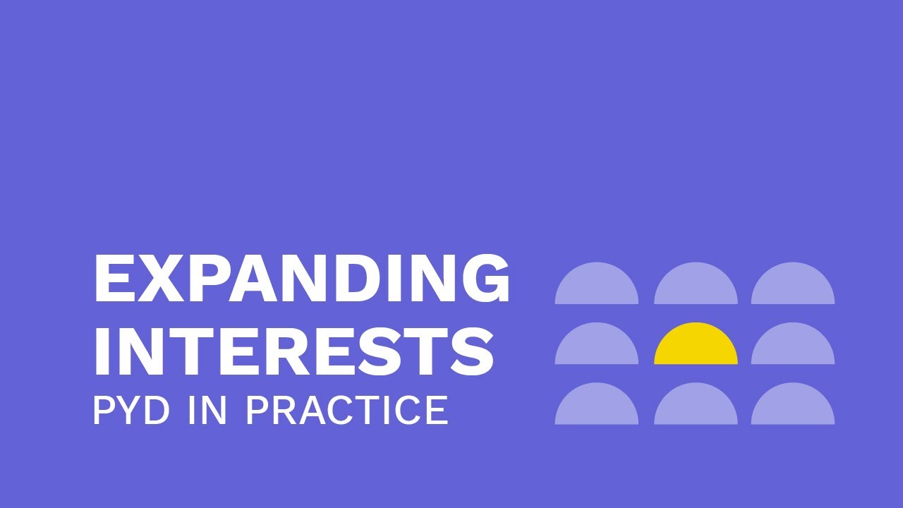 Positive Youth Development In Practice: Expanding Interests with ...