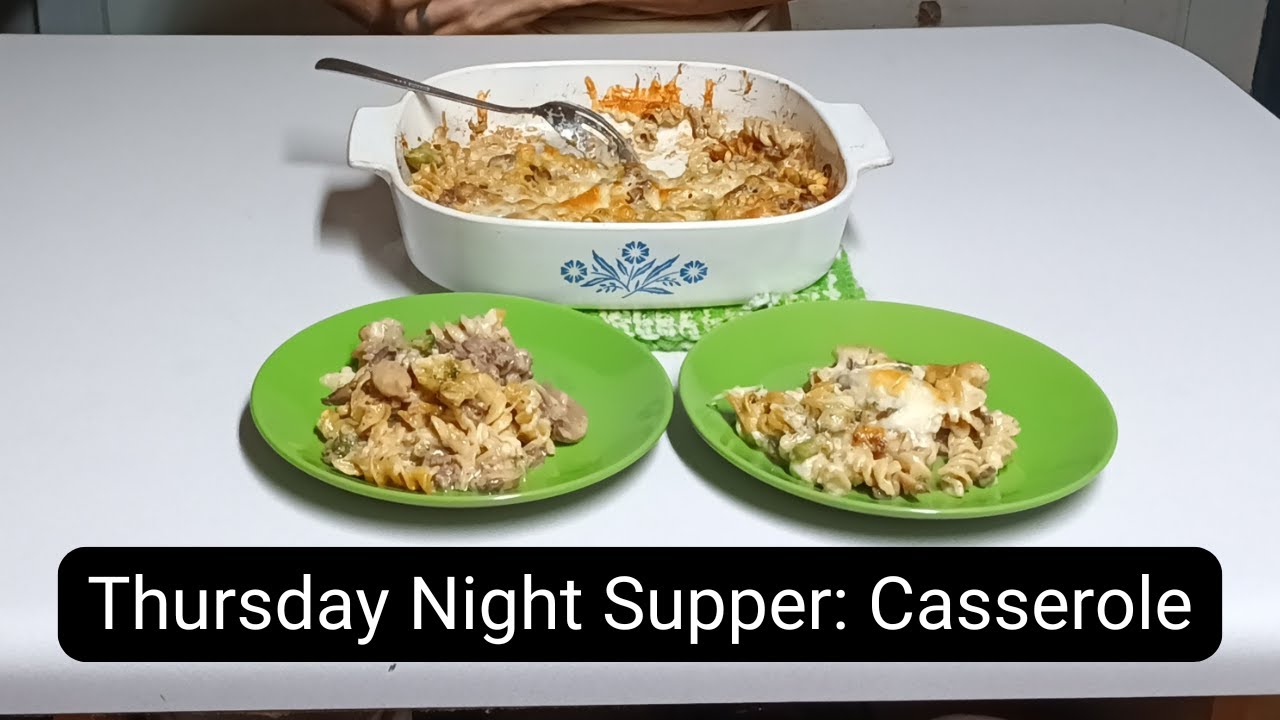 Thursday Night Supper: Casserole - YouTube