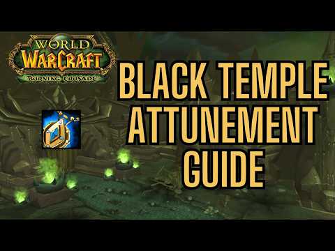 Black Temple Attunement Guide Part 1 | TBC Anniversary, Phase 3, Tier 6 Raids