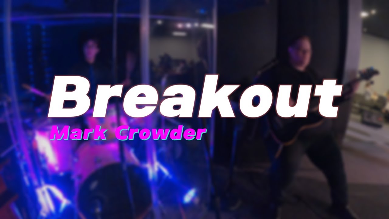 Breakout // Mark Crowder Worship // Bass // Drums - YouTube