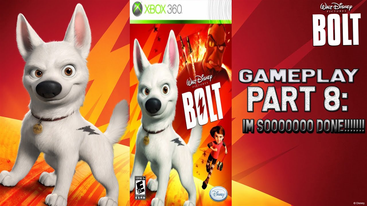 BOLT THE VIDEO GAME PART 8: I Think I'M DONE.... - YouTube