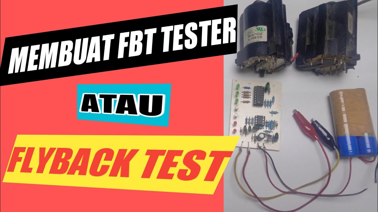 MEMBUAT FBT TESTER FLYBACK TEST - YouTube