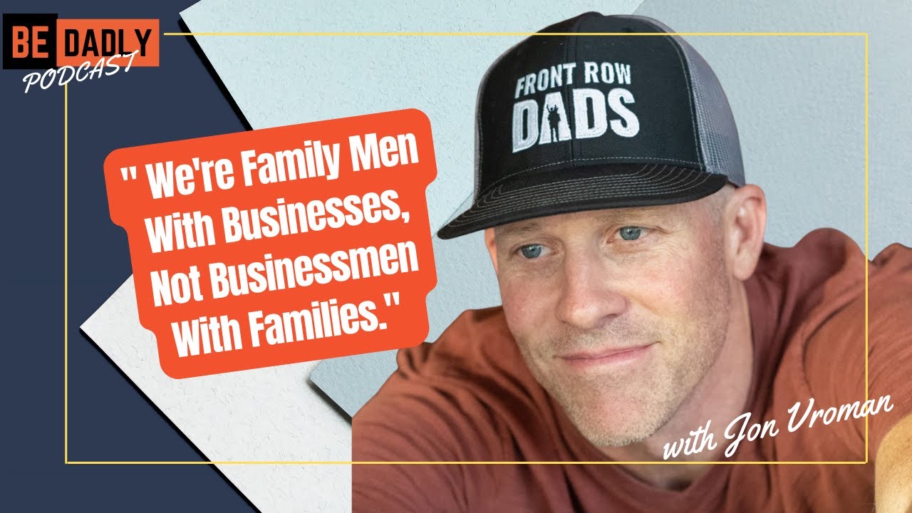 Putting Family First, Business Second with Jon Vroman from Front Row ...