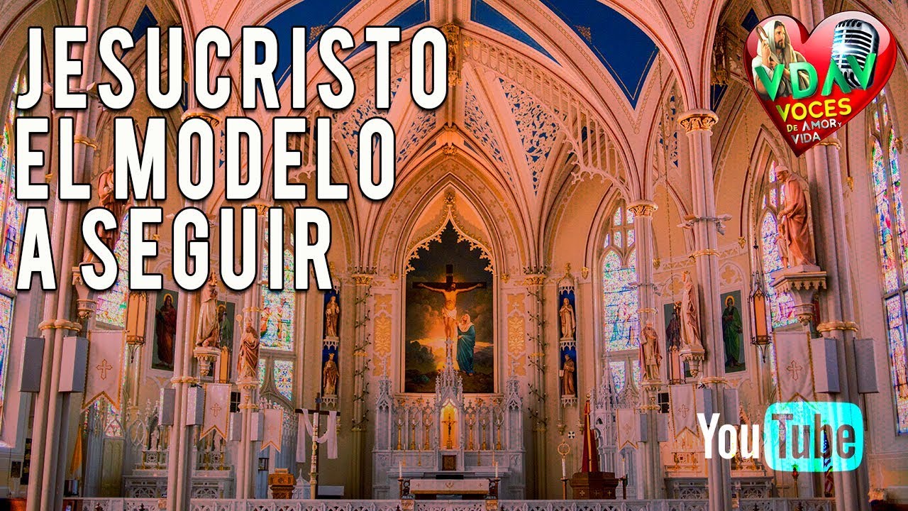 Jesucristo, El Modelo a Seguir - YouTube