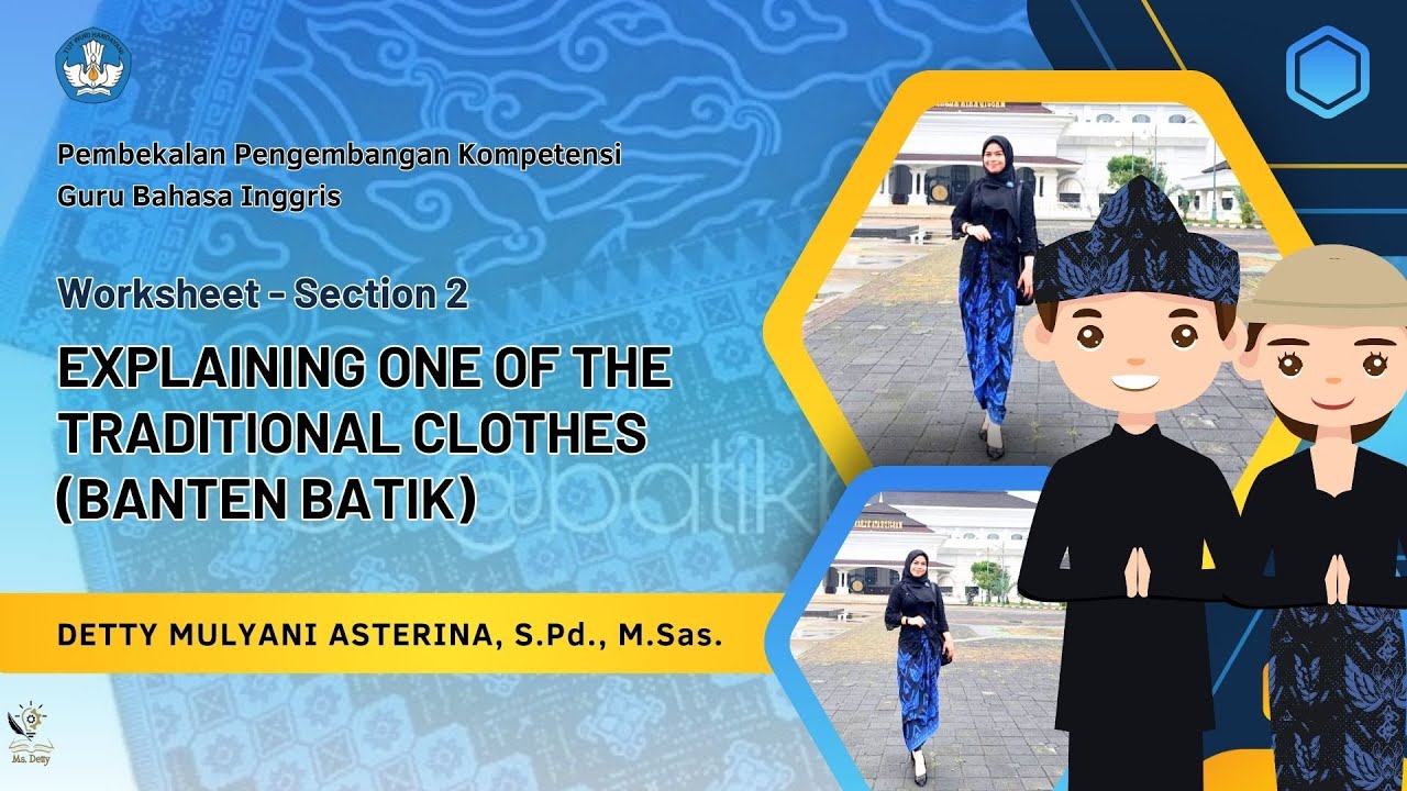 Worksheet _Section 2 || Explaining One of the Traditional Clothes from ...