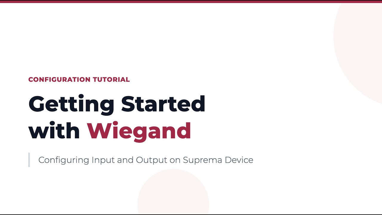 Getting Started with Wiegand: Configuring Input and Output on Suprema ...