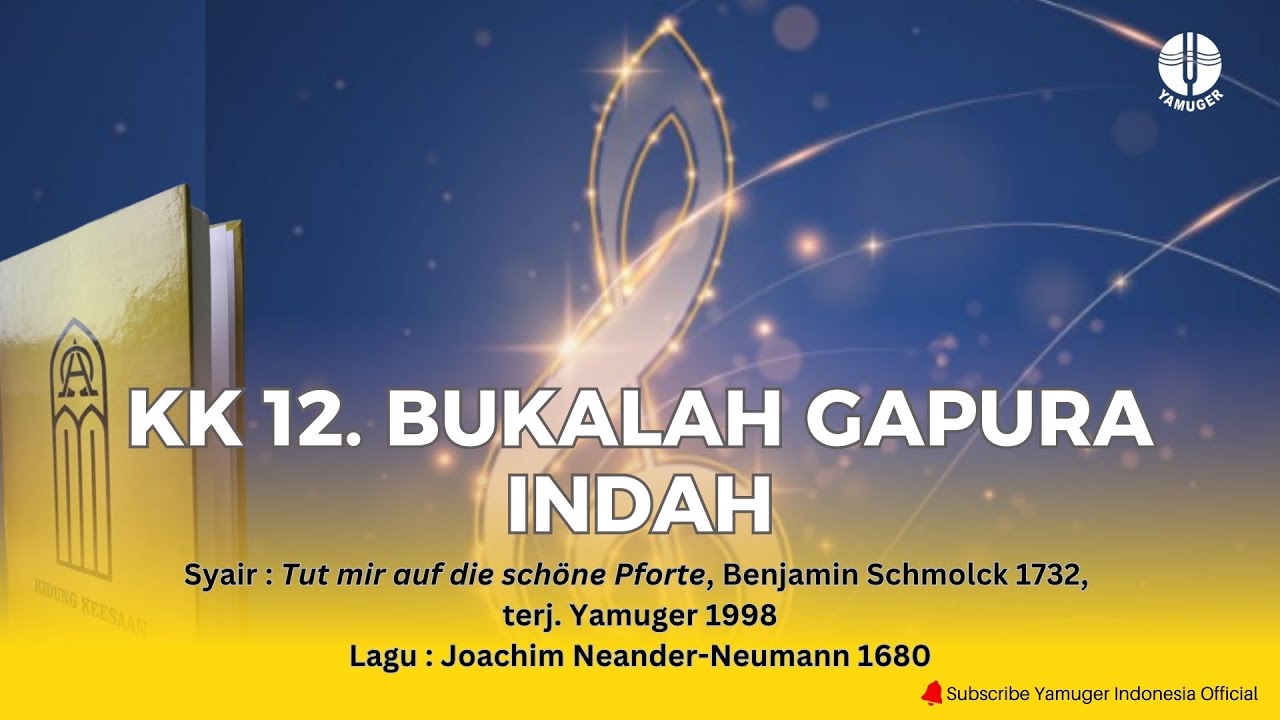 KK 12. BUKALAH GAPURA INDAH - YouTube