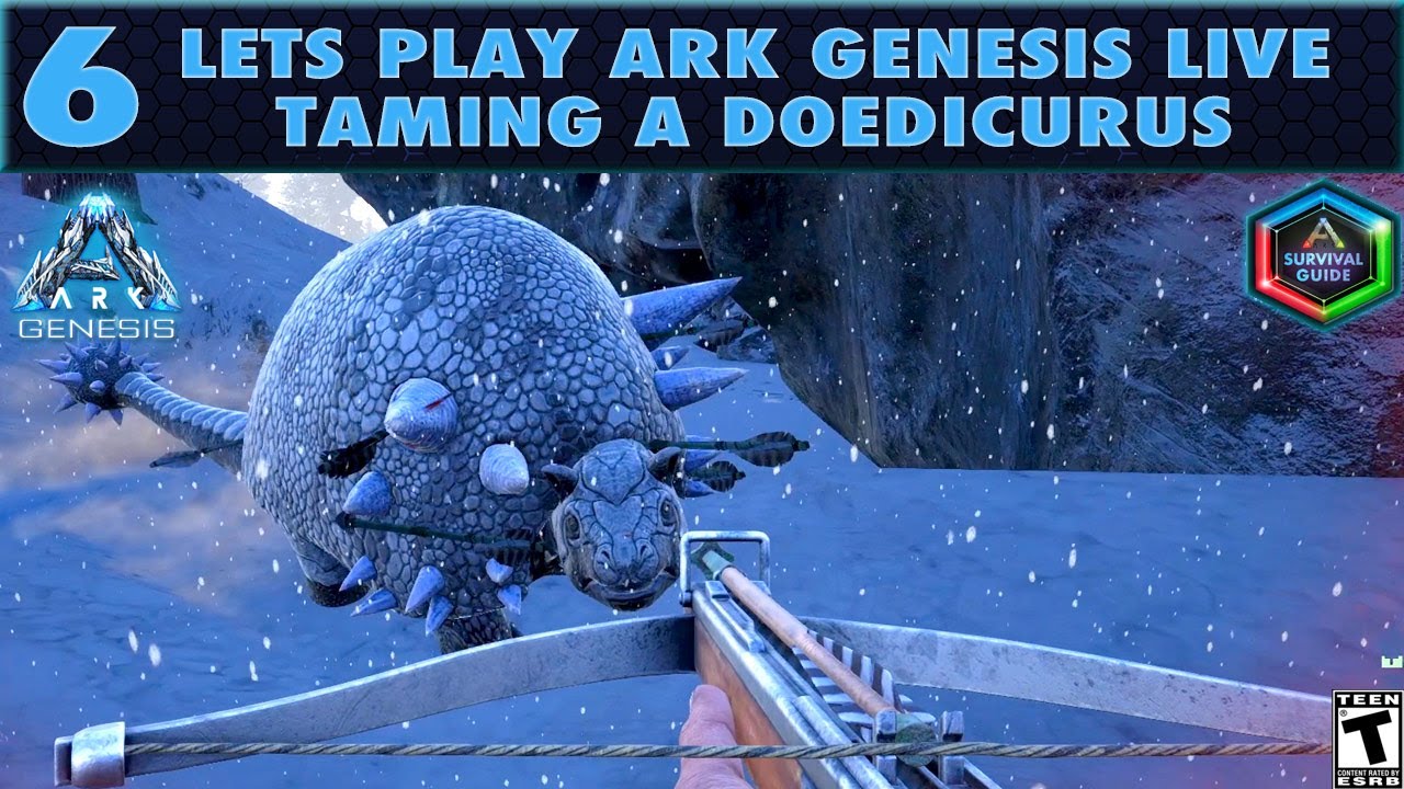 Let's Play Ark Genesis Live 6 Replay: How to Tame a Doedicurus in Ark ...
