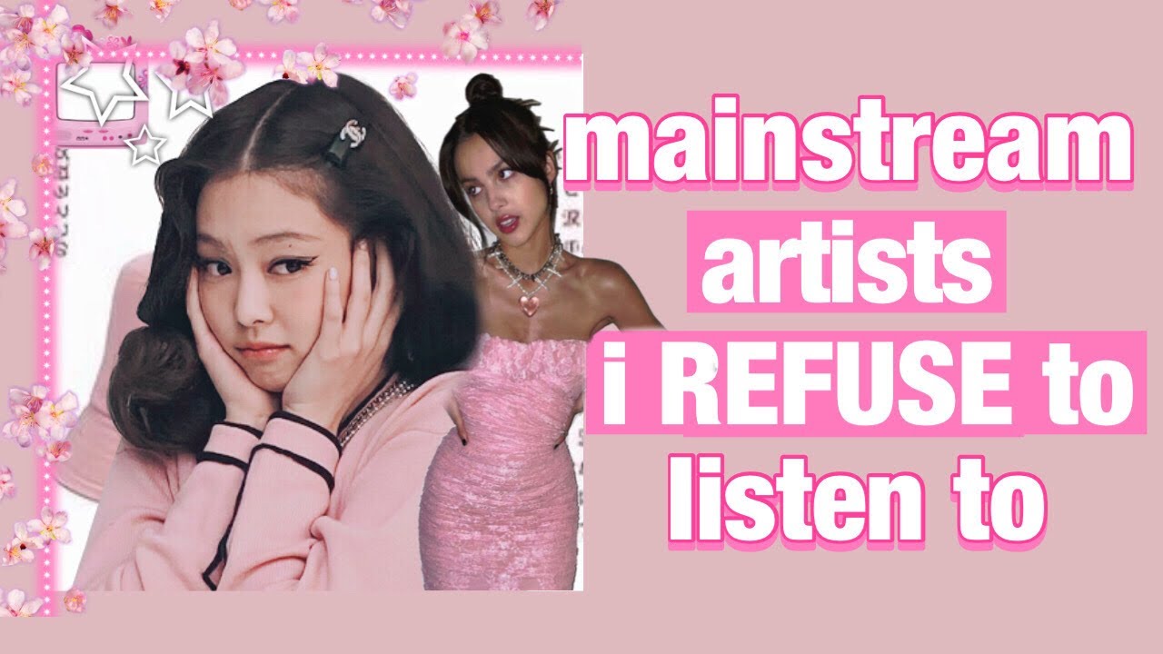 Mainstream Artists I REFUSE To Listen To - YouTube