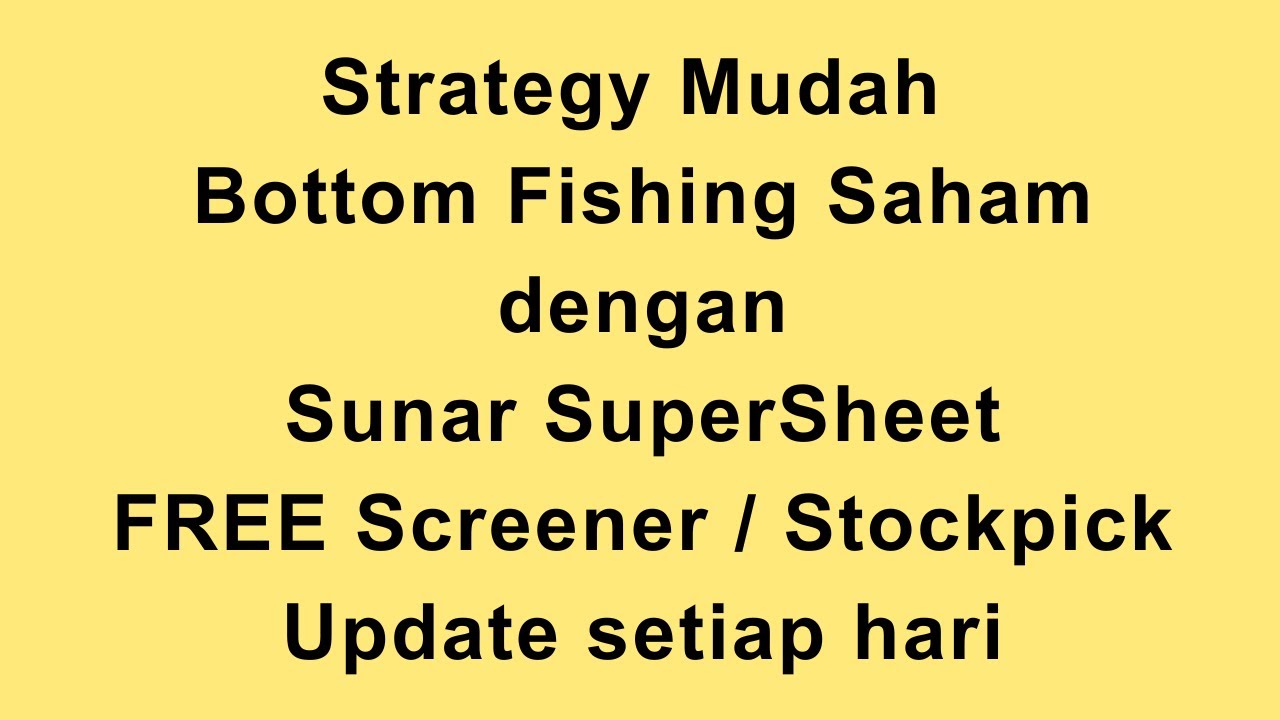 Cara Mudah Bottom Fishing Saham dengan Sunar SuperSheet FREE Screener ...