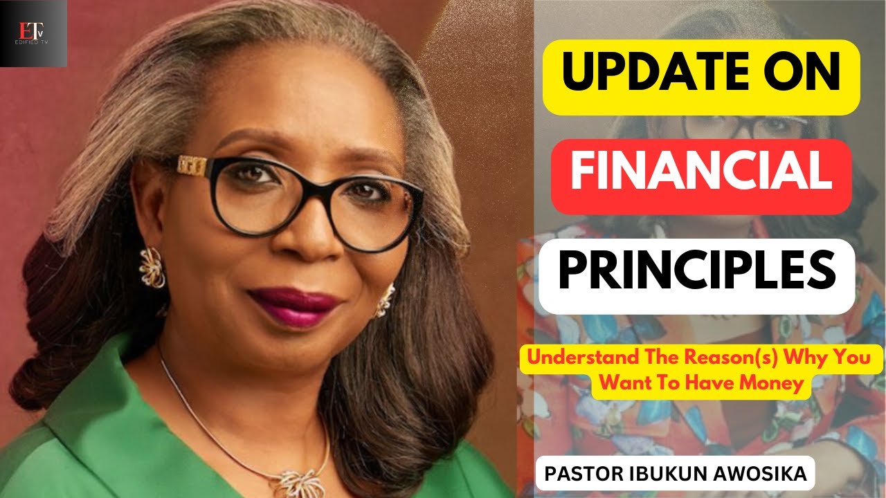 Update Yourself On Financial Principles From Pastor Ibukun Awosika ...