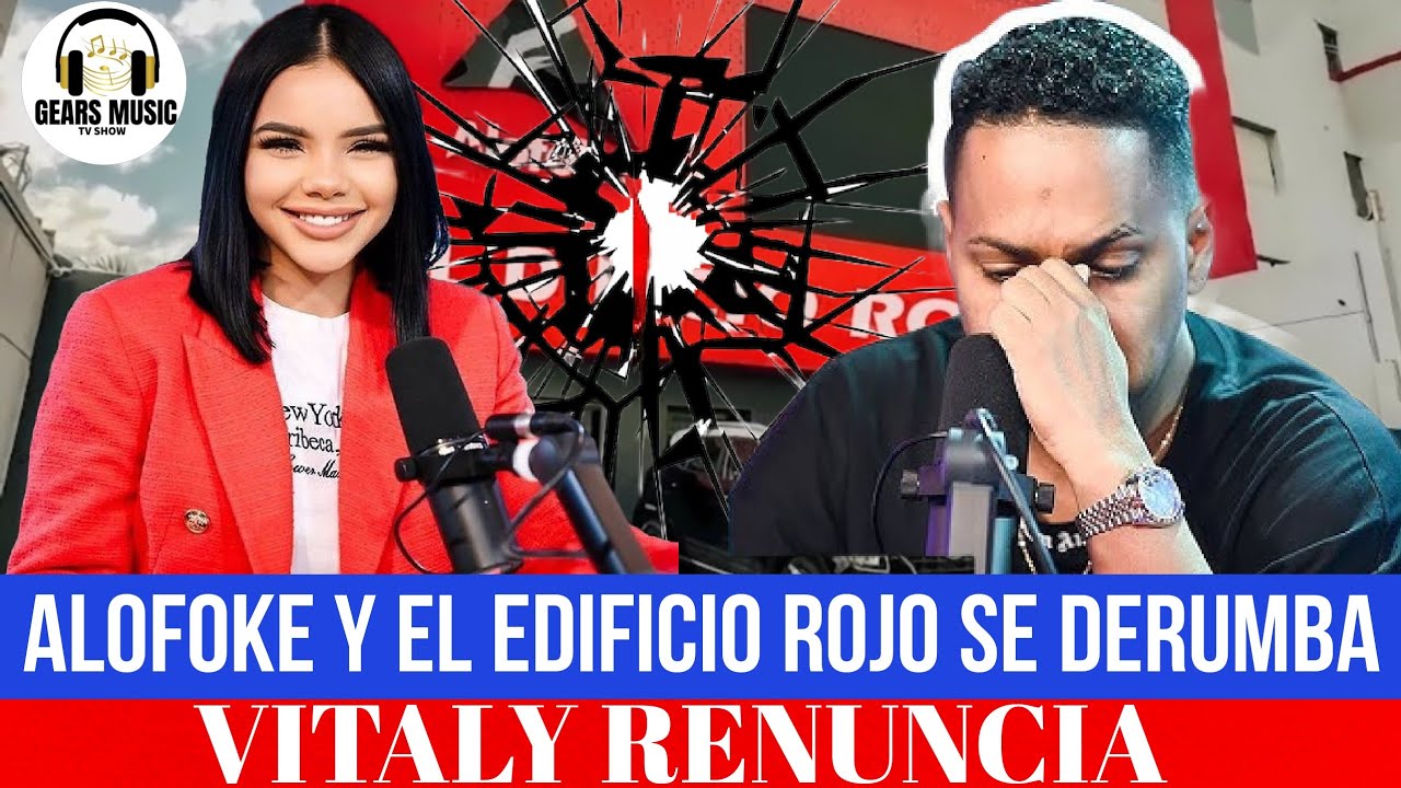 ALOFOKE Y EL EDIFICIO ROJO SE DERUMBA VITALY RENUNCIA - YouTube