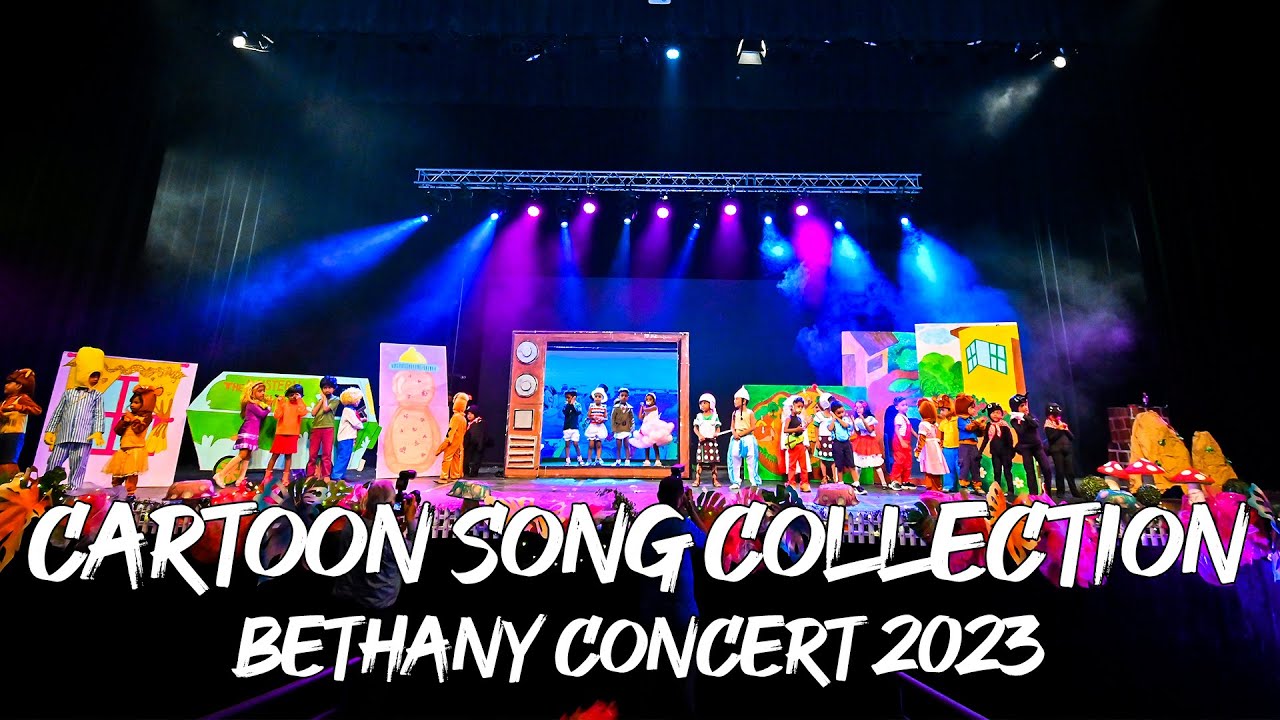 Cartoon song Collection | Bethany Concert 2023 - YouTube