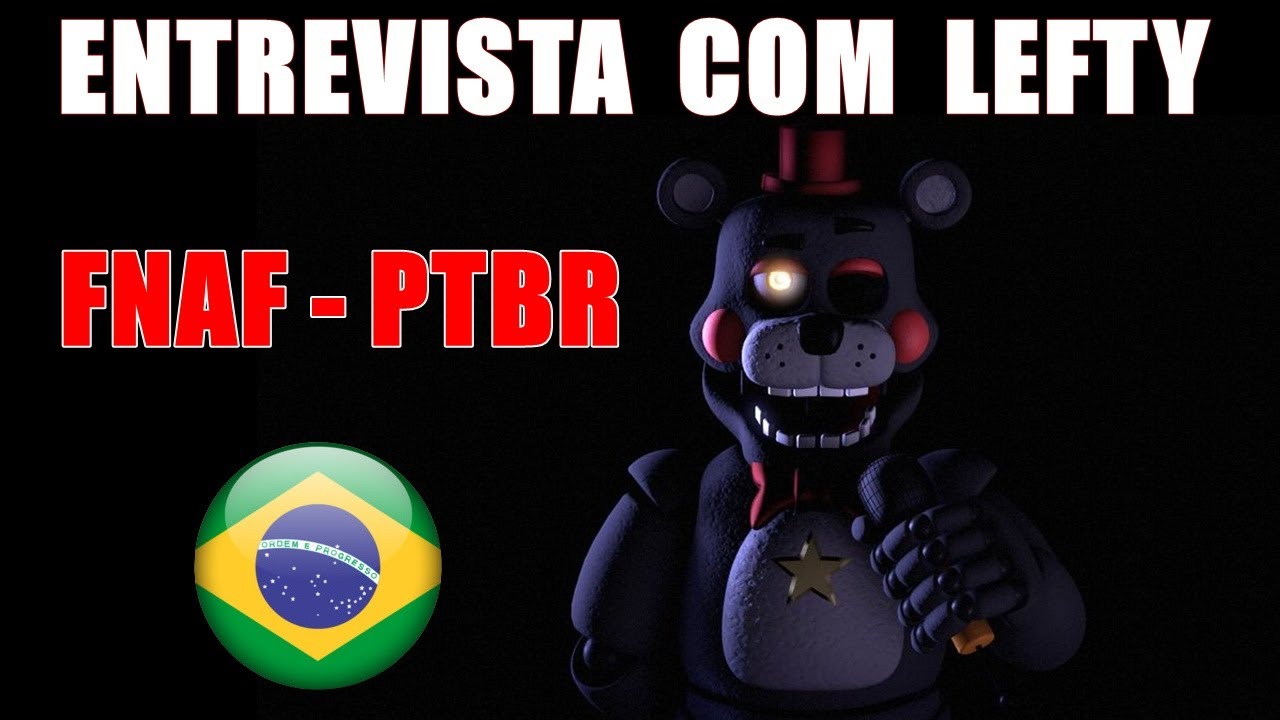 [FNAF] An Interview with Lefty (DUBLADO PT-BR) - YouTube