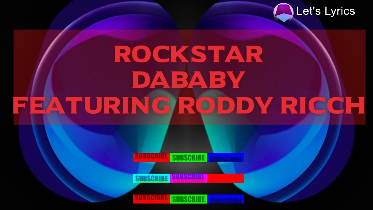 DaBaby–ROCKSTAR FT RODDY RICCH Lyrics ,relax - YouTube