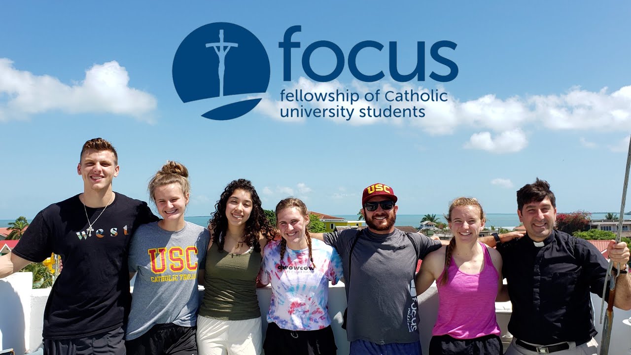 "A Life Changing Mission" | FOCUS - Fellowship of Catholic University ...