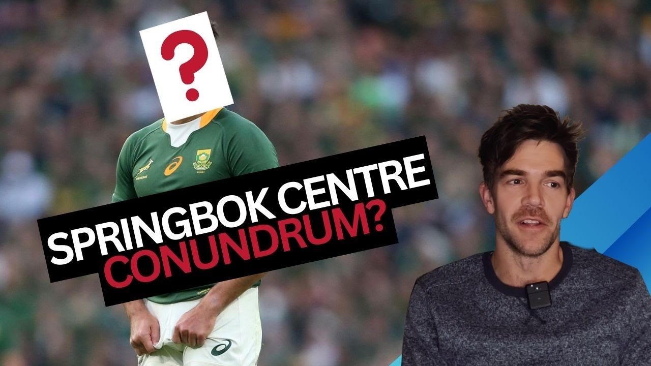 Do the Springboks Have Enough Depth at Inside Centre? - YouTube