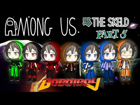 BoBoiBoy Among Us Gacha Club [Season 1] Part 5 || Emergency Meeting 2 || Sub Malay & English