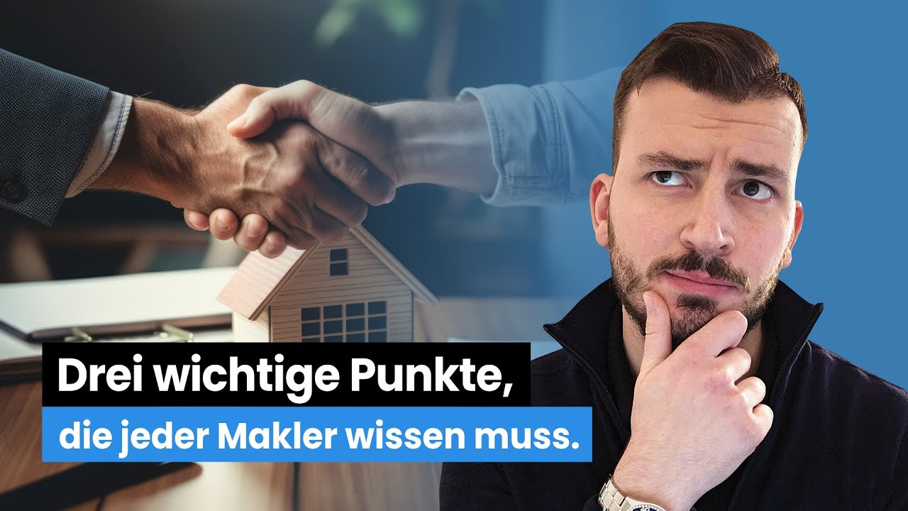 Drei wichtige Punkte, die jeder Makler wissen muss. - YouTube