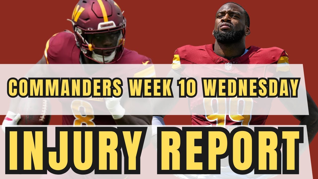 WASHINGTON COMMANDERS WEDNESDAY INJURY REPORT: Lattimore, Seibert DNP ...