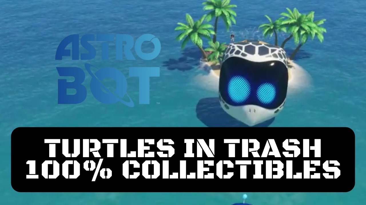 Astro Bot Turtles in Trash 100% Collectibles Guide | (Lost Galaxy) Full ...