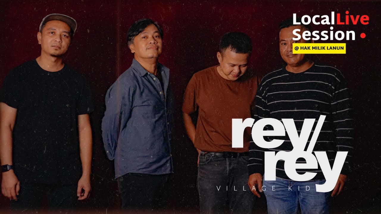 LOCAL LIVE SESSION #10 / REYREY - VILLAGE KID - YouTube