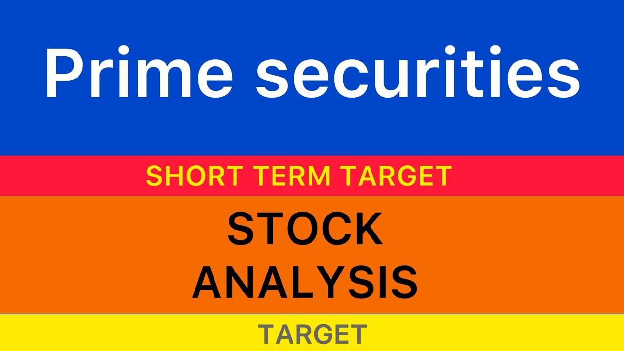 Prime securities share analysis stock 🛑 prime securities share news and ...