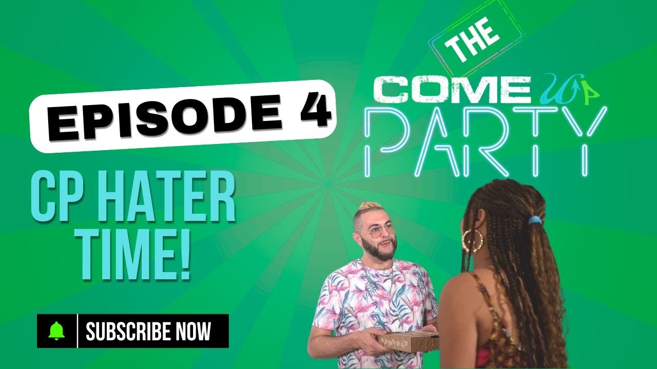 The Come Up Party - EPISODE 4 (New Reality Show 2024) - YouTube