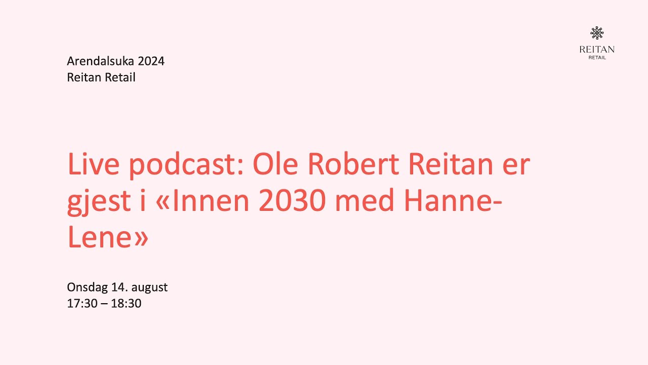 Live podcast: Ole Robert Reitan er gjest i «Innen 2030 med Hanne-Lene ...