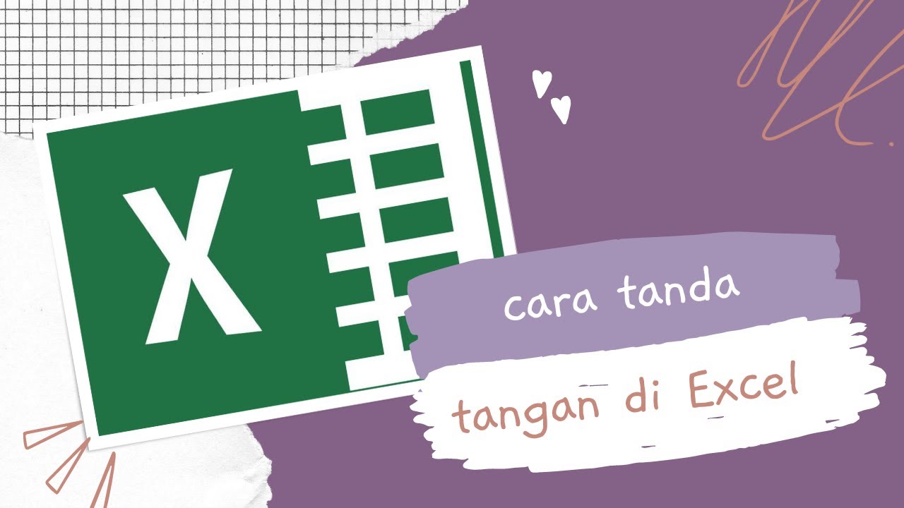 Cara Tanda Tangan Di Excel - YouTube