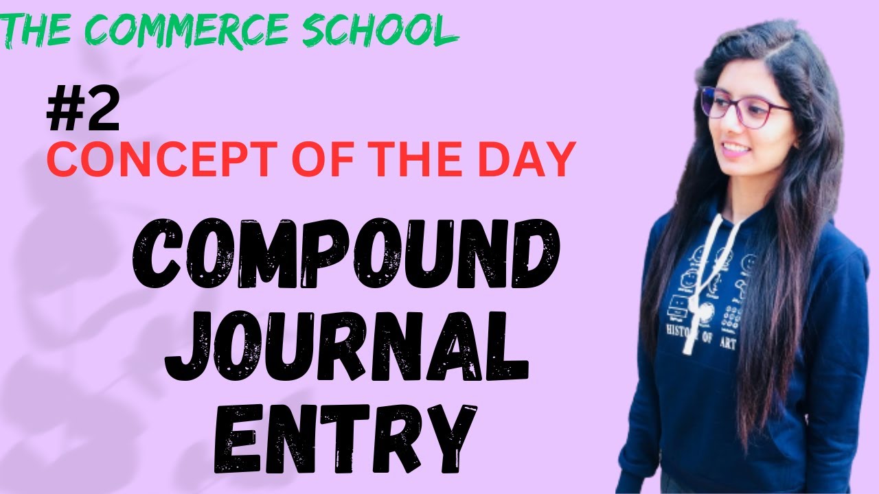 Compound Journal Entry Concept Of The Day YouTube compound-journal-entry-concept-of-the-day-youtube