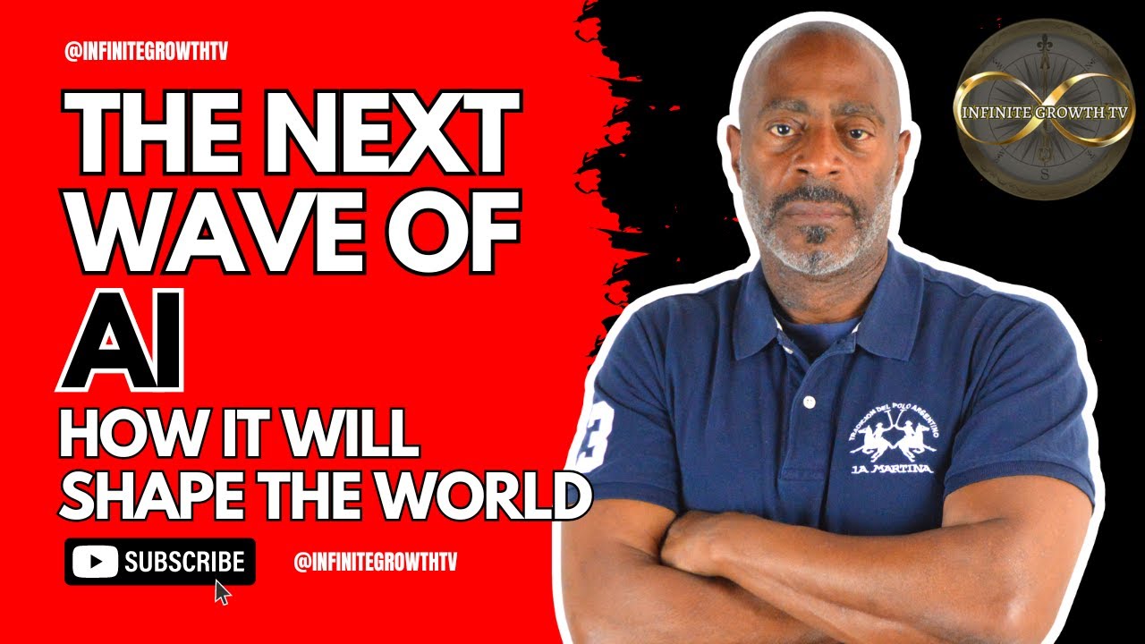 The Next Wave of AI: How it Will Shape Our Future" - YouTube