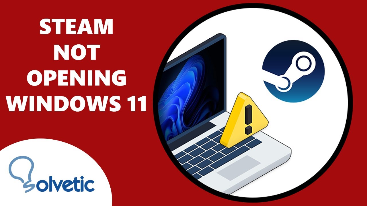 Steam Not Opening Windows 11 ️ FIX - YouTube