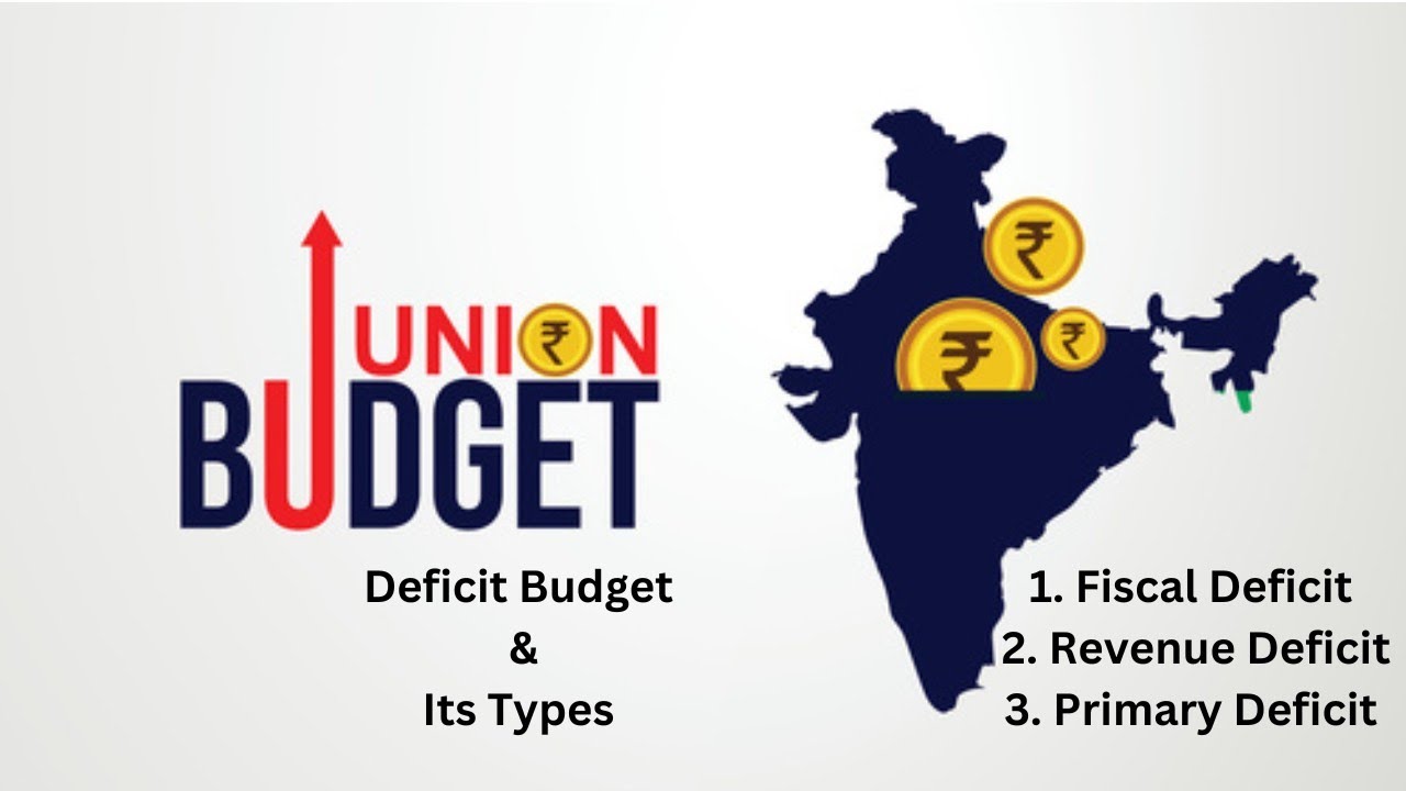 Budget ( Deficit Budget & itsTypes-Fiscal Deficit ,Revenue Deficit ...