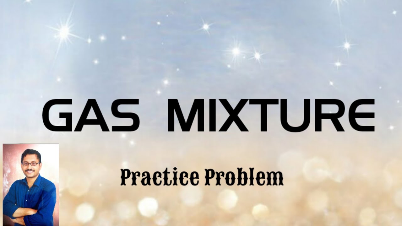 Gas Mixture|Practice Problem|Quiz - YouTube