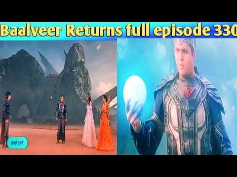 baalveer returns epi 330|329|Baalveer returns epi 330 331|Baal Veer returns epi 330