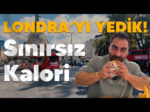 LONDRA'YI YEDİK | Sınırsız Kalori