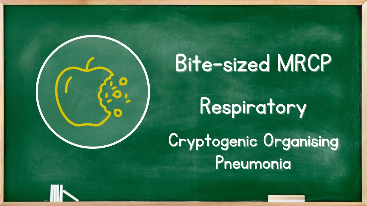 Respiratory - Cryptogenic Organising Pneumonia (COP or BOOP) - MRCP ...