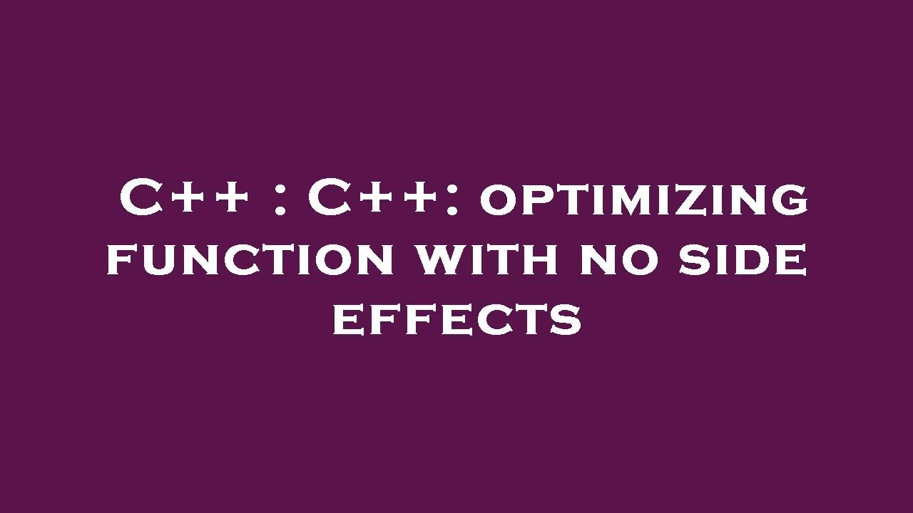 C++ : C++: optimizing function with no side effects - YouTube