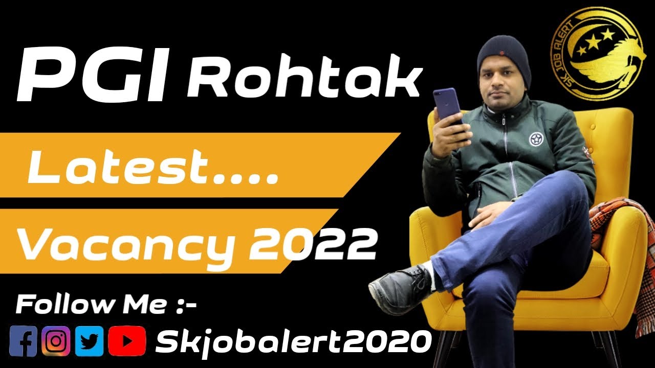Pgi Rohtak Today Updates | Pgi Rohtak Latest Vacancy 2022 | Pgi Staff ...