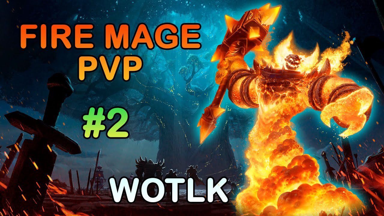 Mage Fire PVP - WOTLK Warmane - YouTube