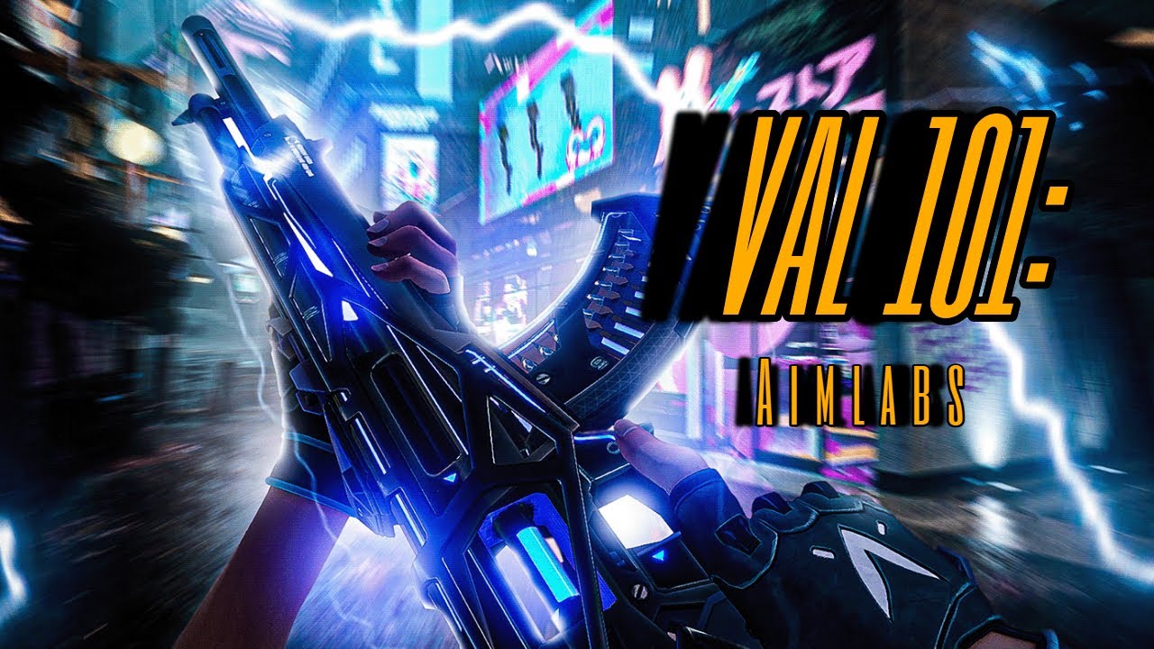 val 101: aim training w/ aimlabs ! - YouTube