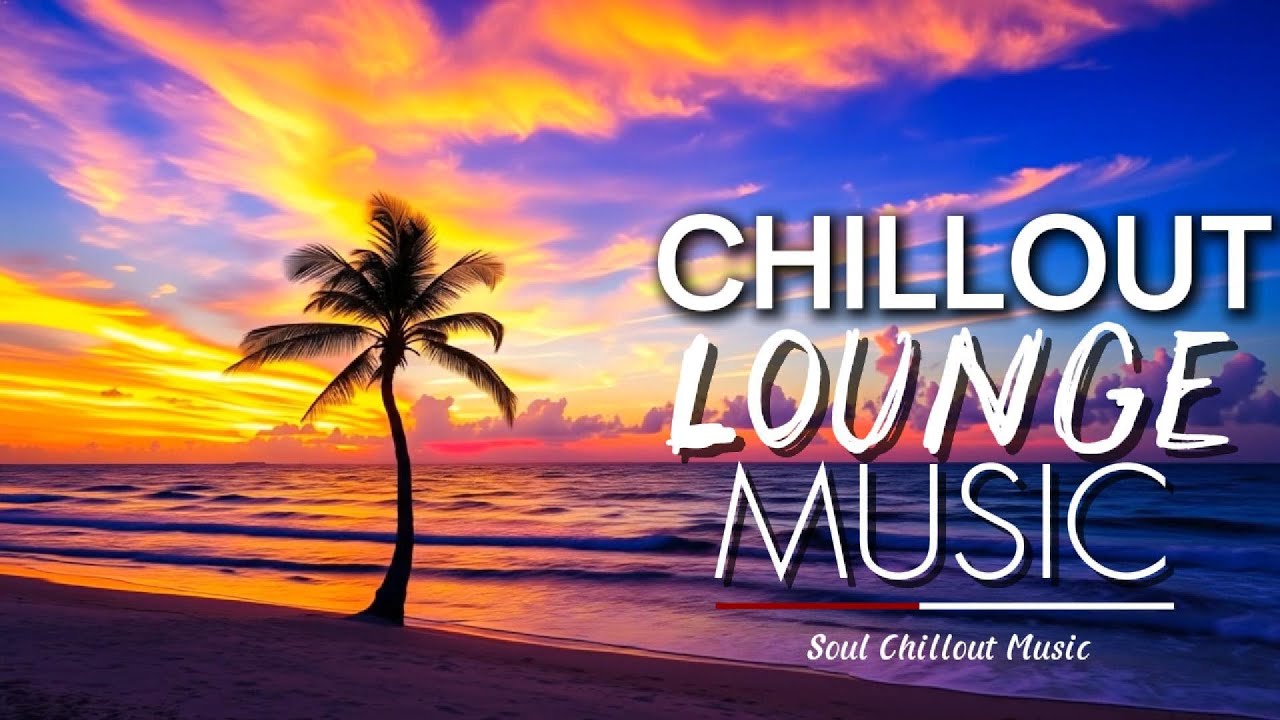 Chillout Lounge Music Vol 3 Deep Chillout Music for Relaxing - YouTube