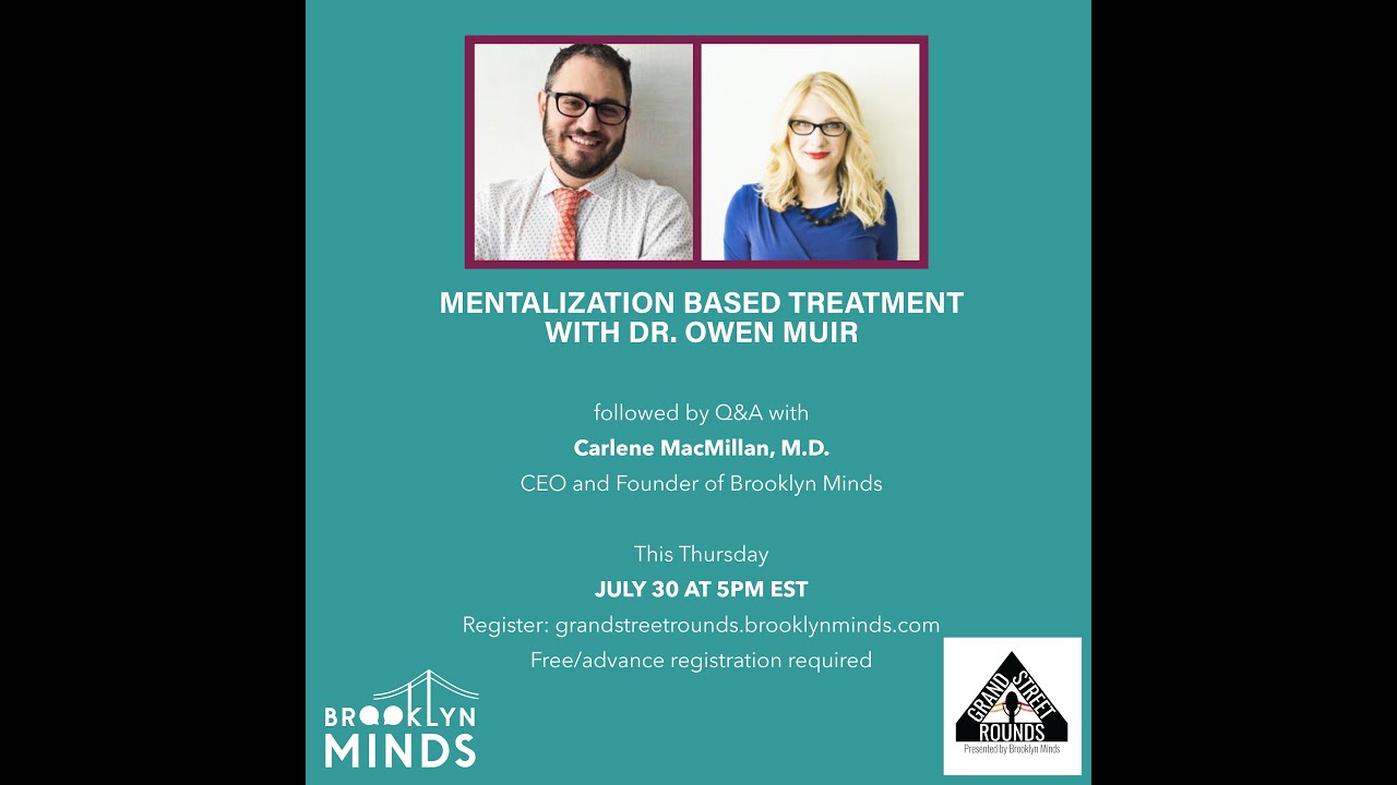 Mentalization Based Treatment with Owen Muir, MD - YouTube